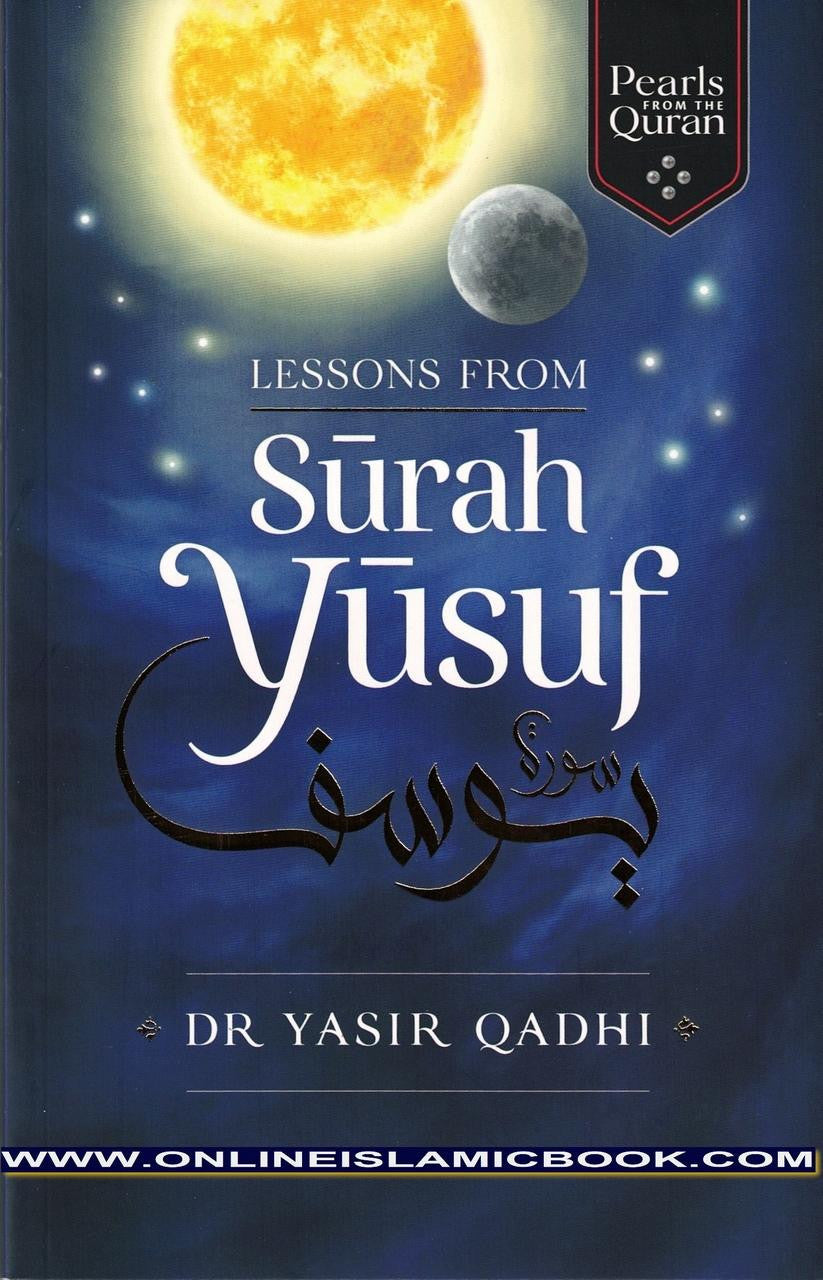 Lessons From Surah Yusuf Pearls from the Qur'an – Al Jannah Books