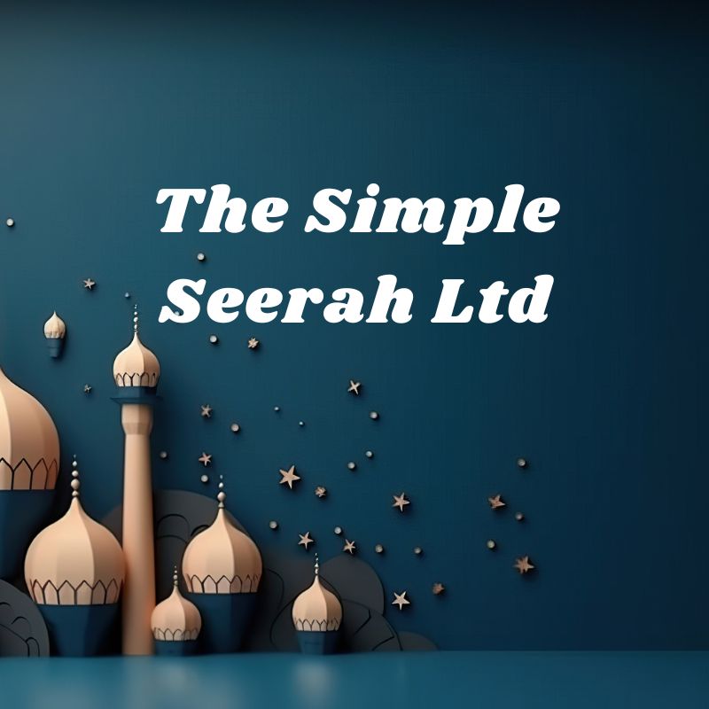 The Simple Seerah: The Life of Prophet Muhammad (s.a.w.) – AlJannah Books