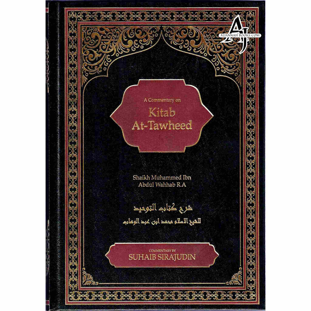 A Commentary on Kitab Tawheed By Muhammad Ibn Abdul Wahhab – AlJannah Books