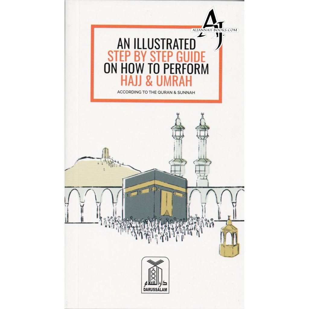 An Illustrated Step By Step Guide on how to Perform HAJJ & UMRAH ...