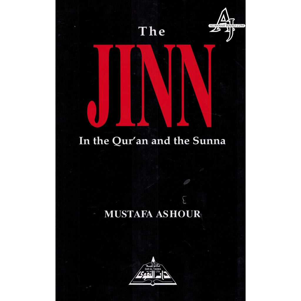 The Jinn In The Quran and the Sunnah By Mustafa Ashour – AlJannah Books